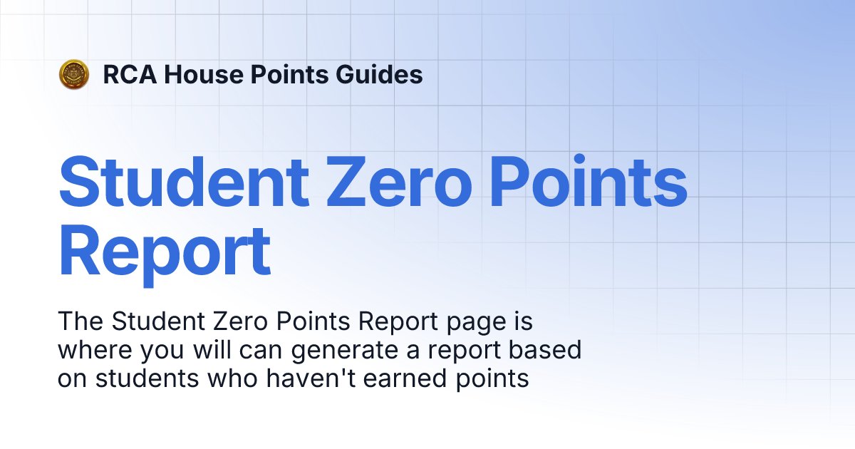 Student Zero Points Report | RCA House Points Guides