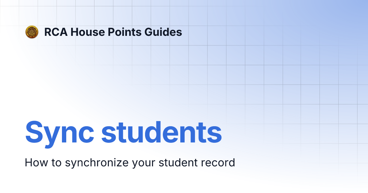 Sync students | RCA House Points Guides