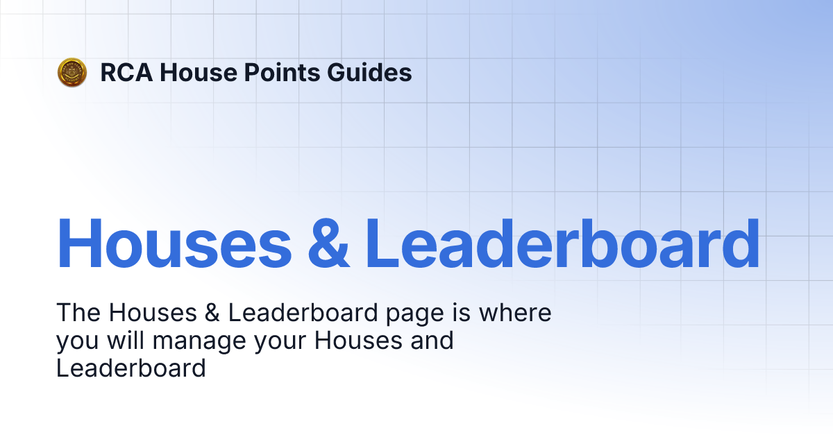 Houses & Leaderboard | RCA House Points Guides
