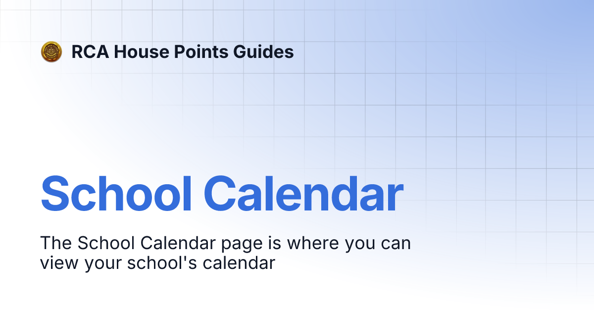 School Calendar | RCA House Points Guides