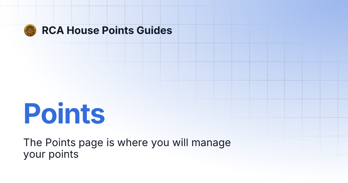 Points | RCA House Points Guides