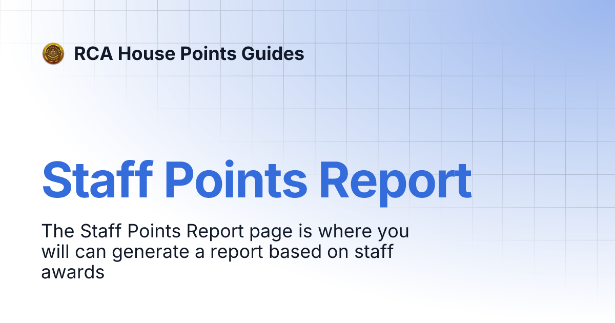 Staff Points Report | RCA House Points Guides