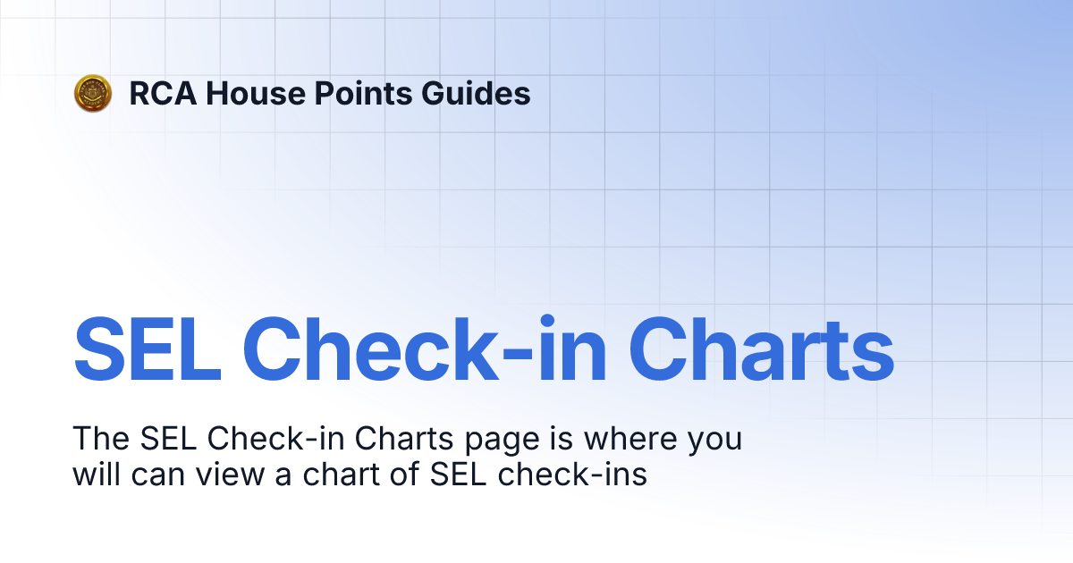 SEL Check-in Charts | RCA House Points Guides