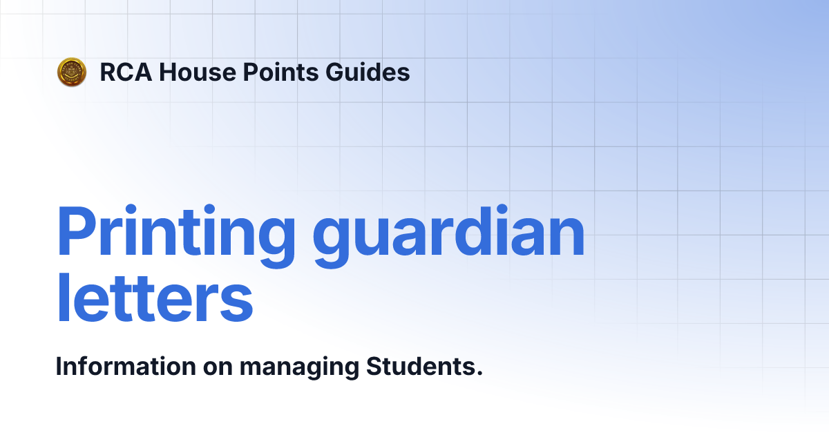 Printing guardian letters | RCA House Points Guides