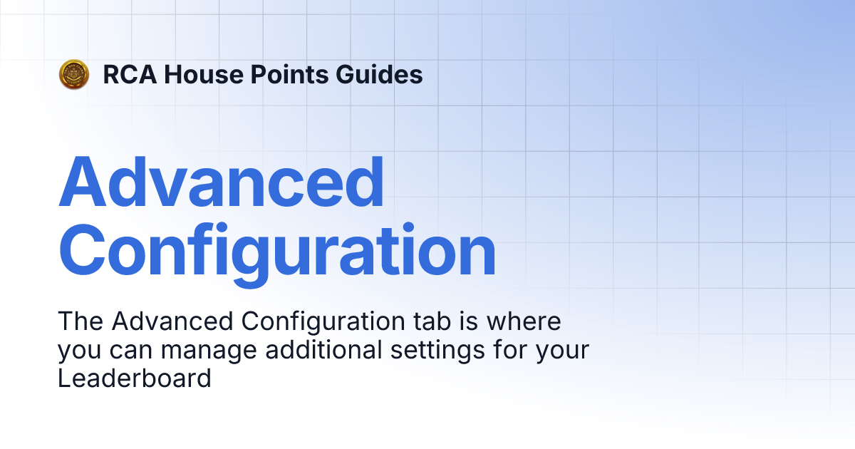 Advanced Configuration | RCA House Points Guides