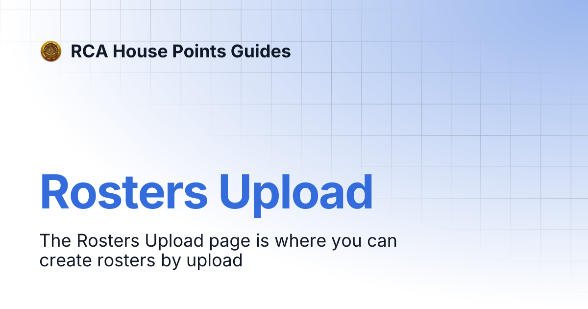 Rosters Upload | RCA House Points Guides