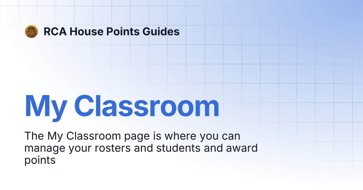 My Classroom | RCA House Points Guides