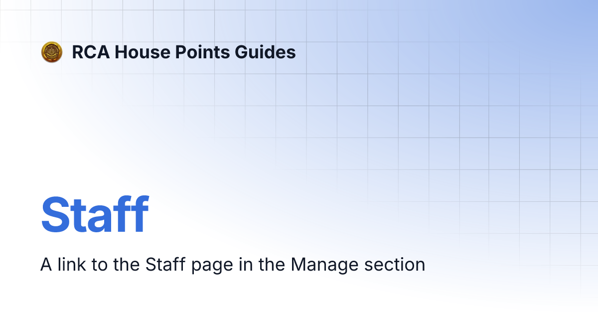 Staff | RCA House Points Guides